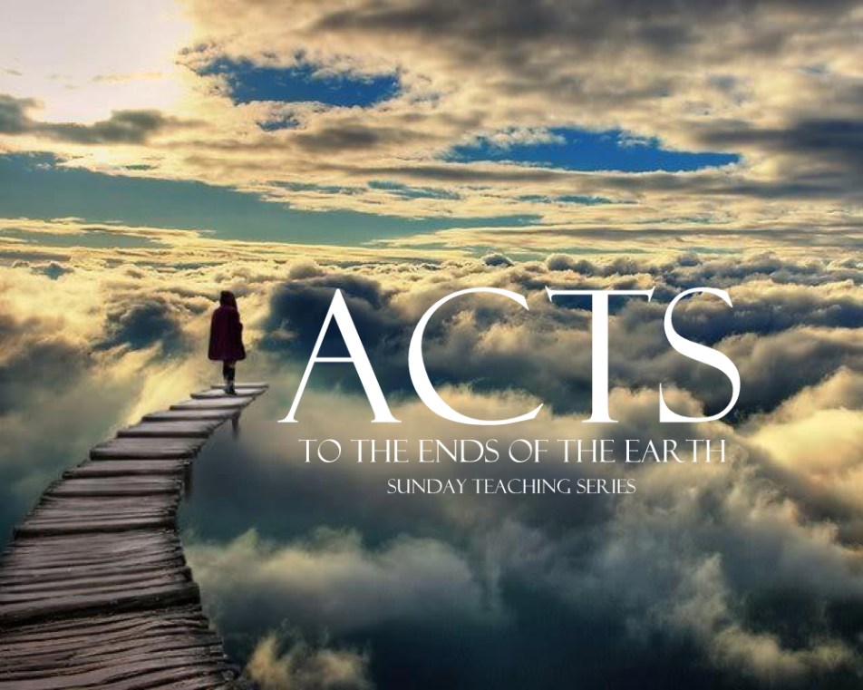 Acts – to the Ends of the Earth! | CityLight Church